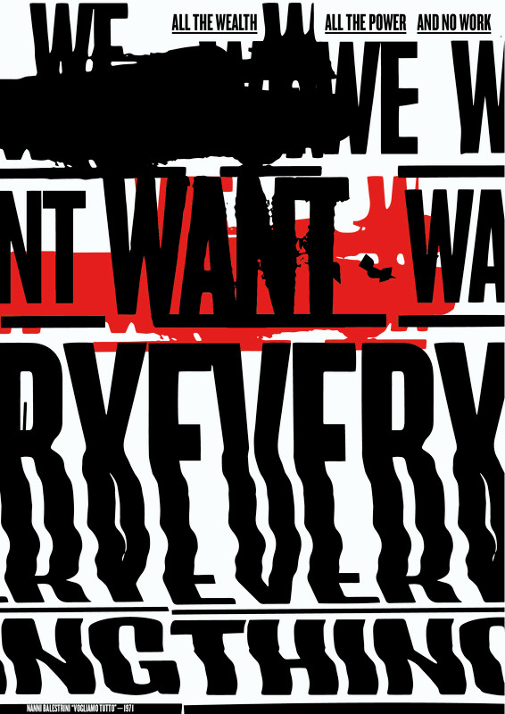 “We want everything”, 2016, by Mimmo Manes - typo/graphic posters