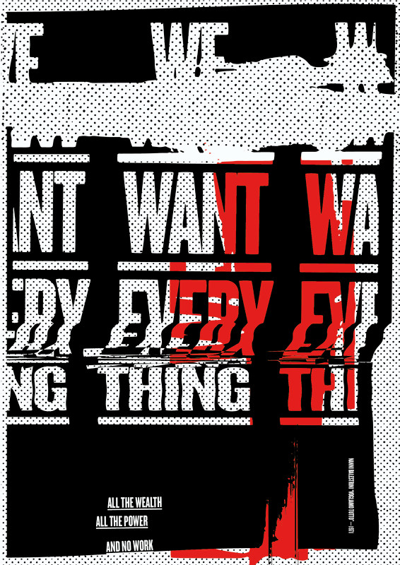 “We want everything”, 2016, by Mimmo Manes - typo/graphic posters