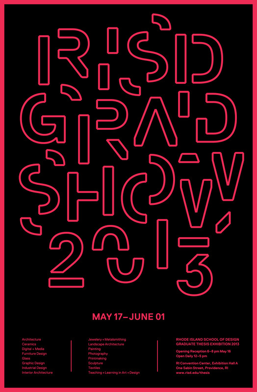 “RISD Grad Show”, 2013, by franziska stetter - typo/graphic posters