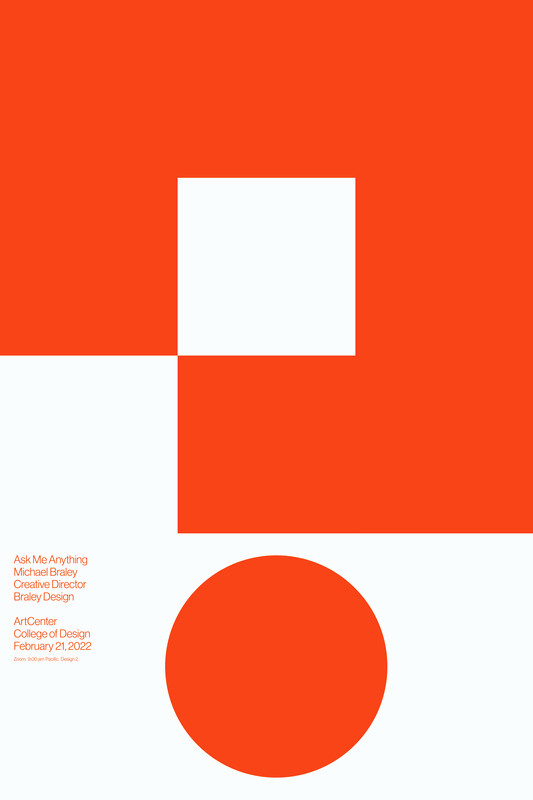 “ArtCenter: Ask Me Anything: lecture poster”, 2022, by Braley Design ...